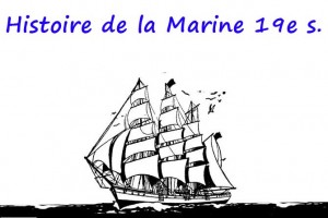 Histoire de la Marine en Provence au 19e s. | Provence 7